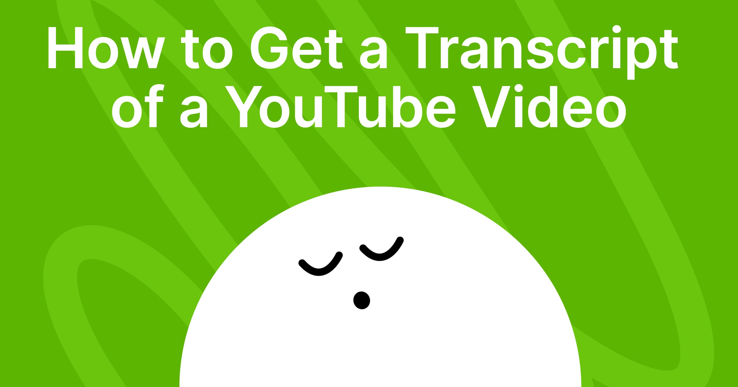 How To Get A Transcript Of YouTube Videos A Step by Step Guide For